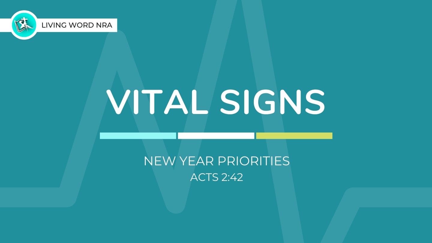 Vital Signs: Healthy Christian, Healthy Church – Living Word NRA