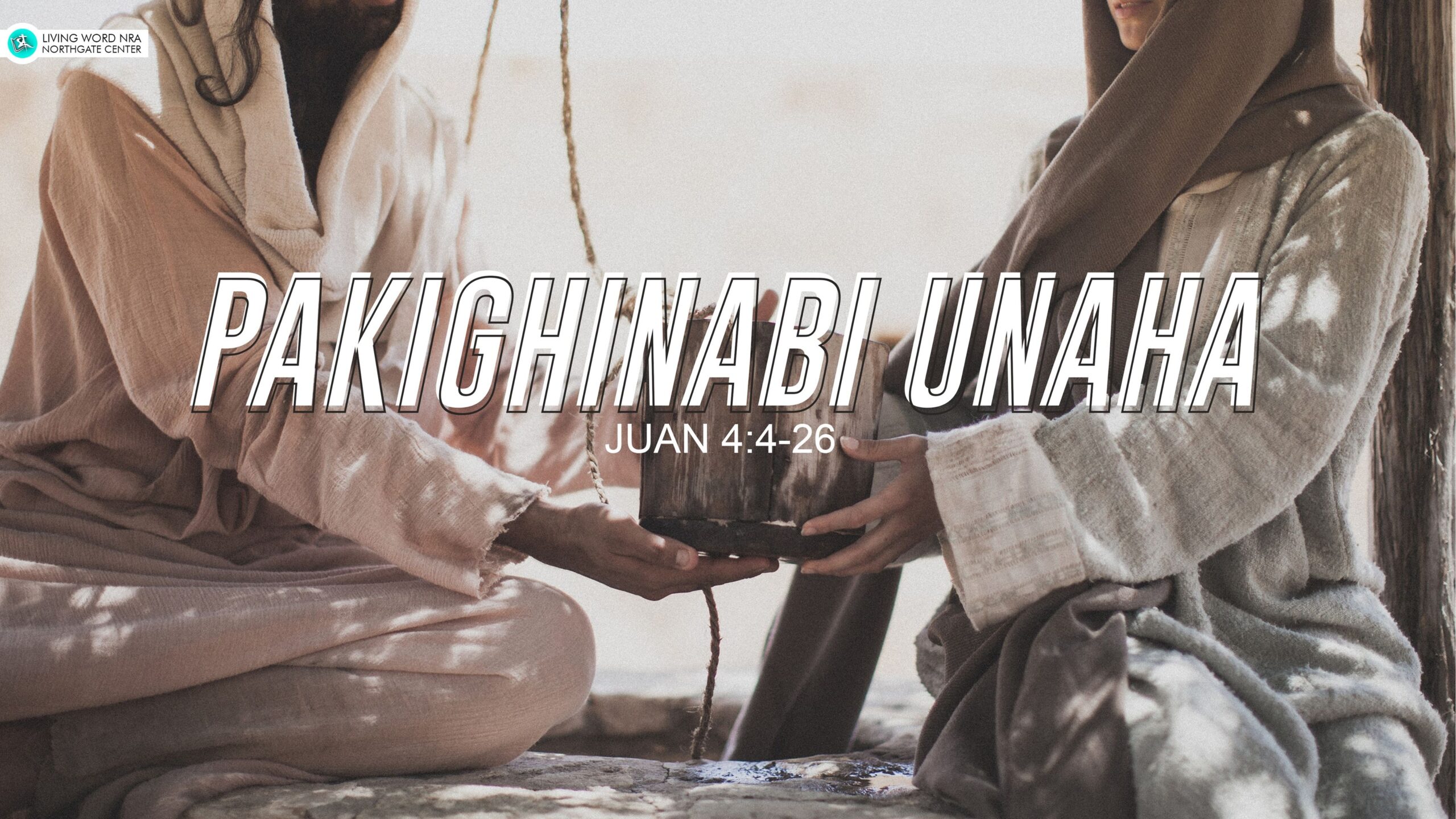 Pakighinabi Unaha – Living Word NRA