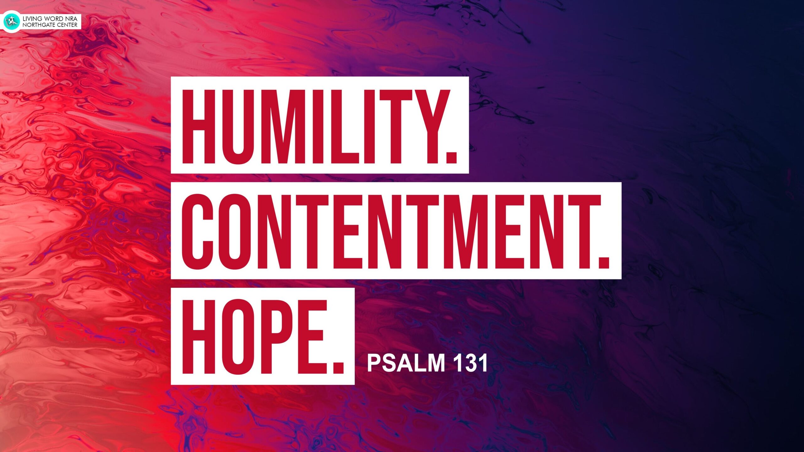 Humility. Contentment. Hope. – Living Word NRA