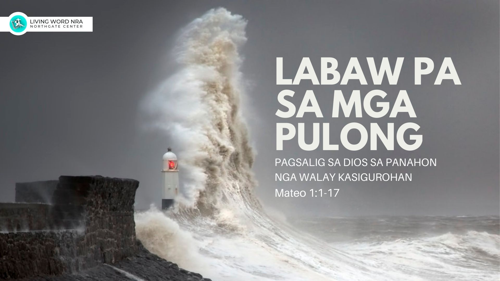 Labaw Pa Sa Mga Pulong – Living Word NRA