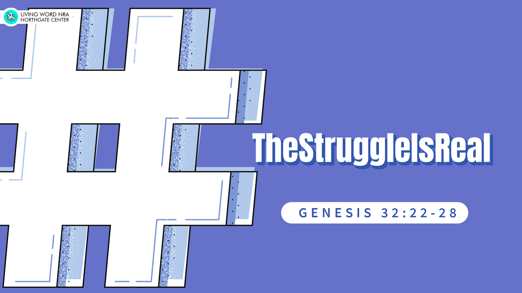 #TheStruggleisReal – Living Word NRA