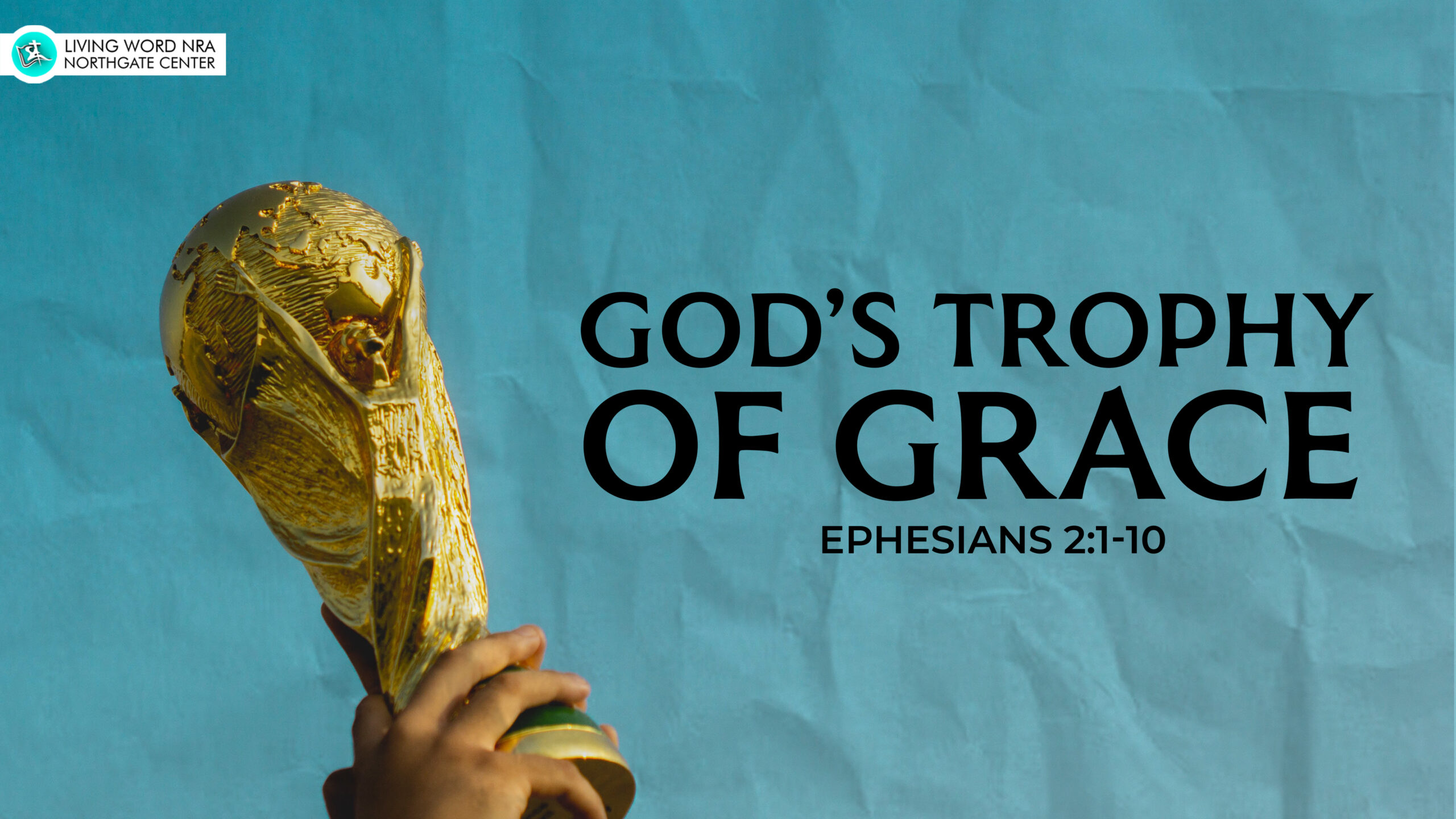 God’s Trophy of Grace – Living Word NRA