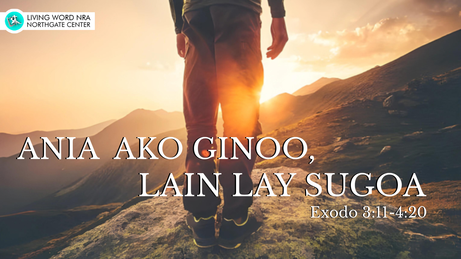 Ania Ako Ginoo, Lain Lay Sugua – Living Word NRA