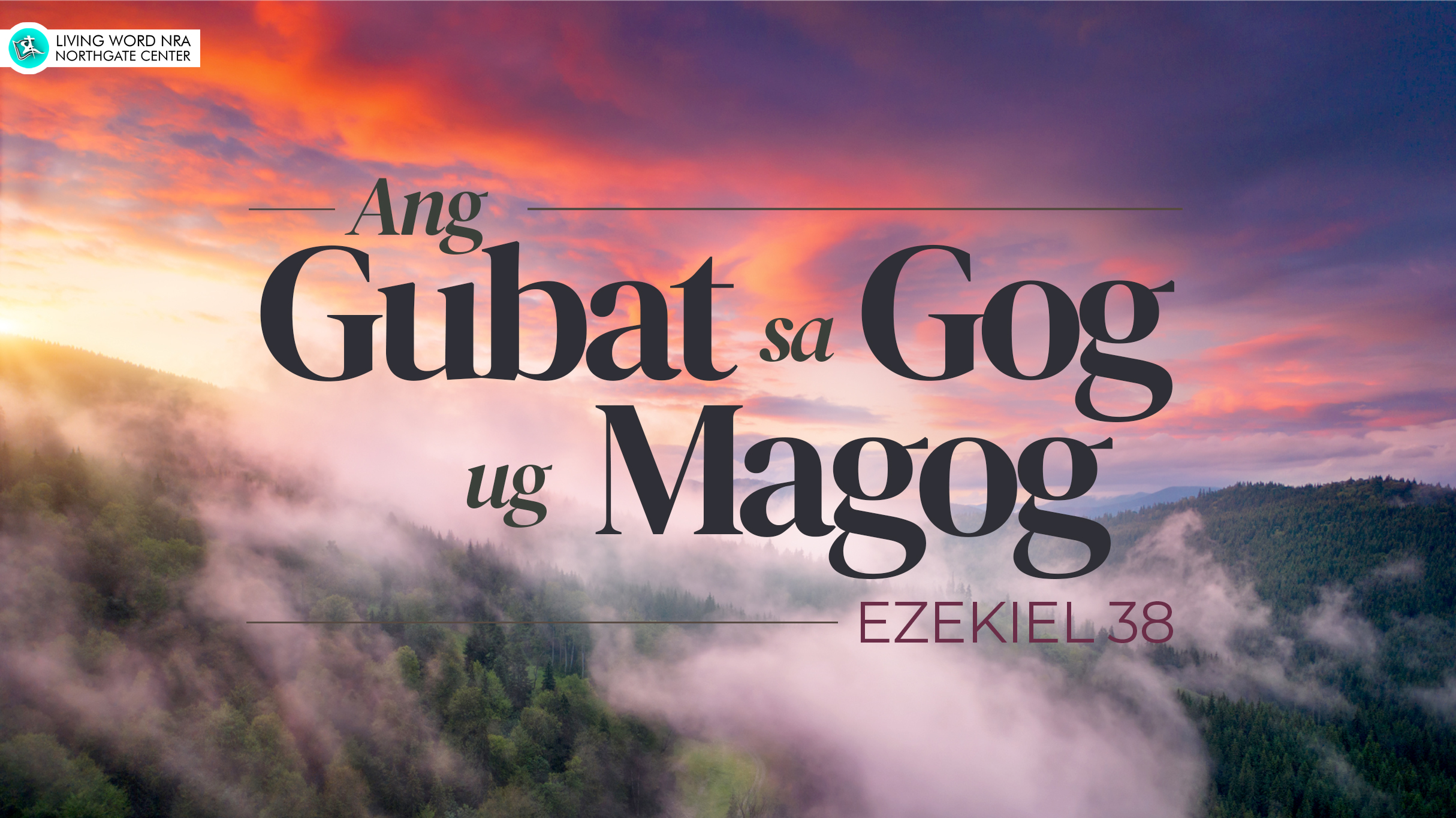Ang Gubat Sa Gog Ug Magog – Living Word NRA