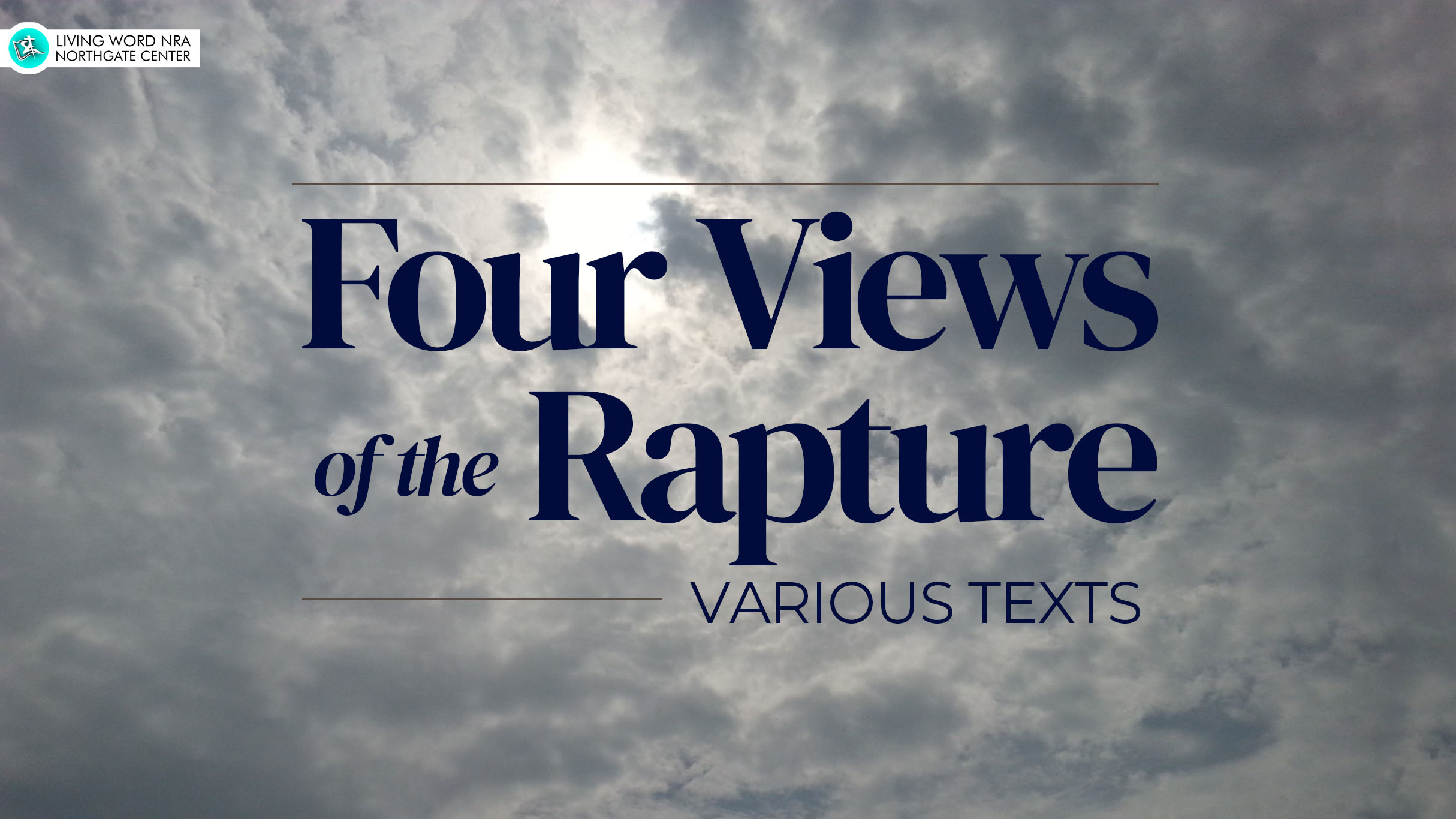 Four Views of the Rapture – Living Word NRA