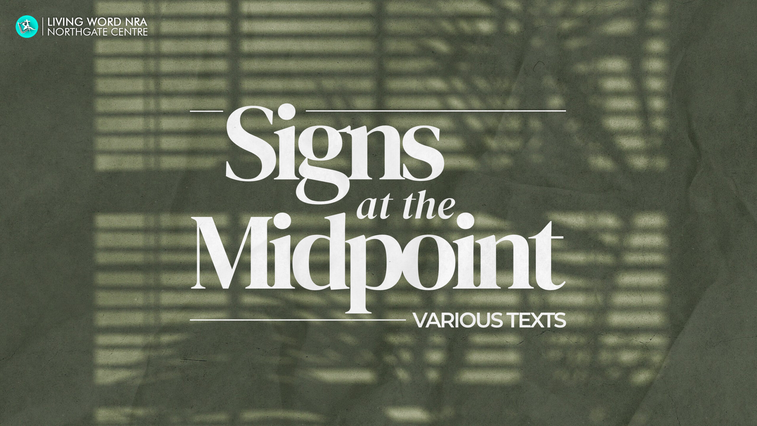 Signs at the Midpoint – Living Word NRA